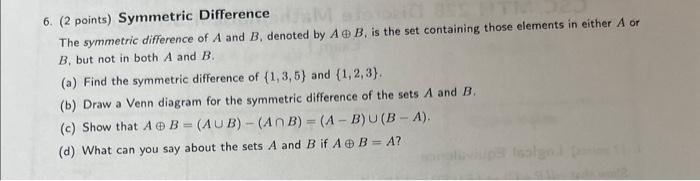 Solved 6. (2 points) Symmetric Difference The symmetric | Chegg.com
