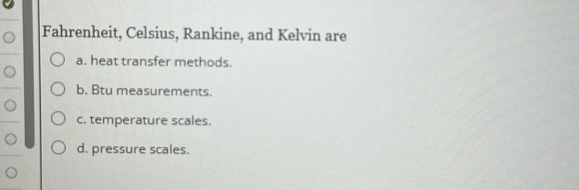 Solved Fahrenheit, Celsius, Rankine, and Kelvin area. ﻿heat | Chegg.com