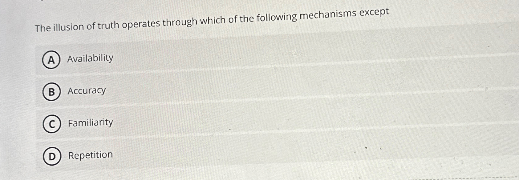 Solved The illusion of truth operates through which of the | Chegg.com