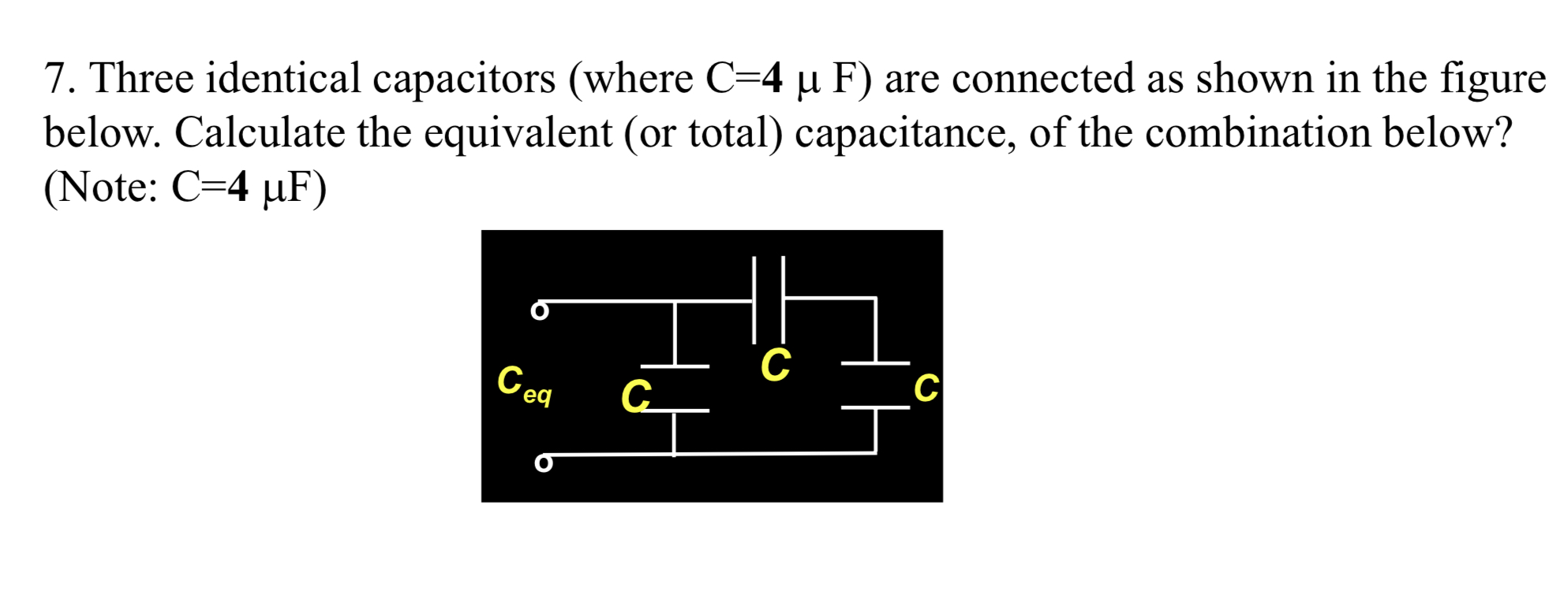 Solved Three identical capacitors (where C=4μF ) ﻿are | Chegg.com
