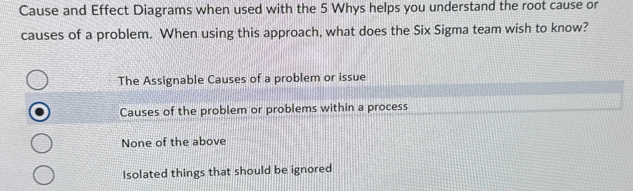 Solved Cause and Effect Diagrams when used with the 5 ﻿Whys | Chegg.com