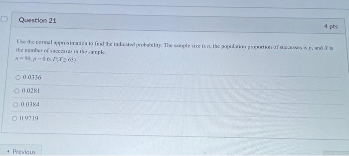 Solved Use The Normal Approximation To Find The Indicated