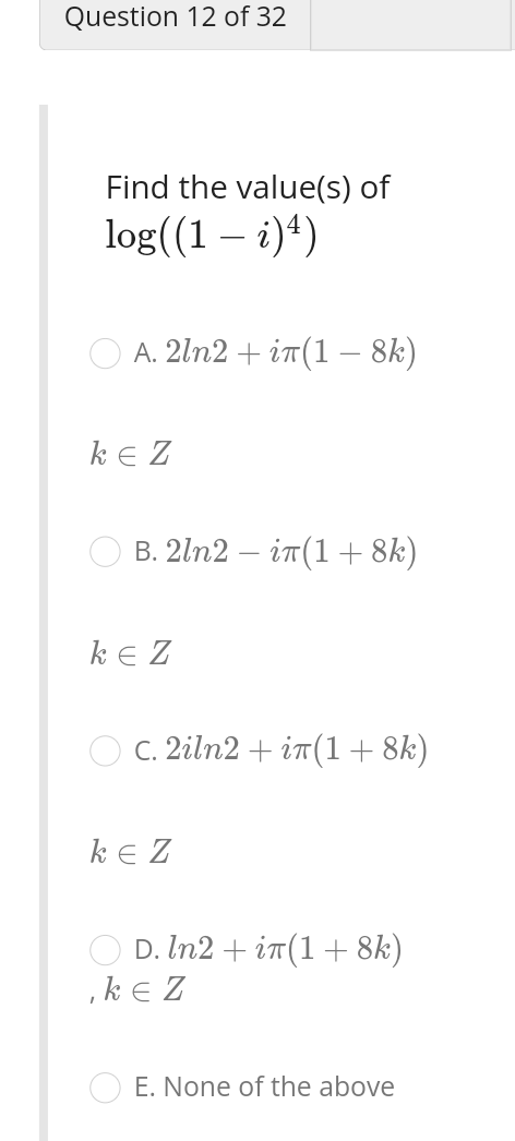 Solved Find the value(s) of log(1+i3) A. ln4−i(3π+2kπ) k∈Z | Chegg.com