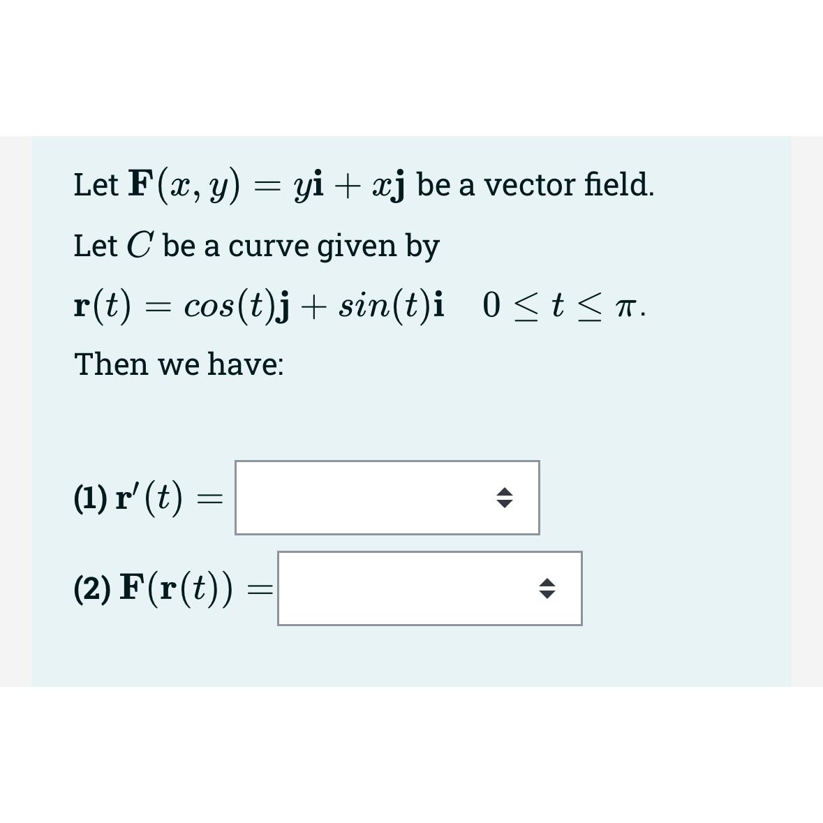 Solved Let F(x,y)=yi+xj ﻿be a vector field.Let C ﻿be a curve | Chegg.com