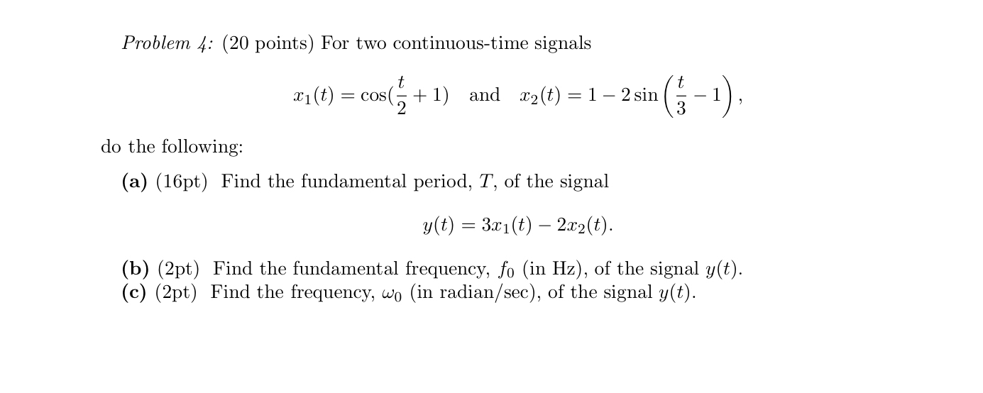 Solved Problem 4: (20 ﻿points) ﻿For two continuous-time | Chegg.com