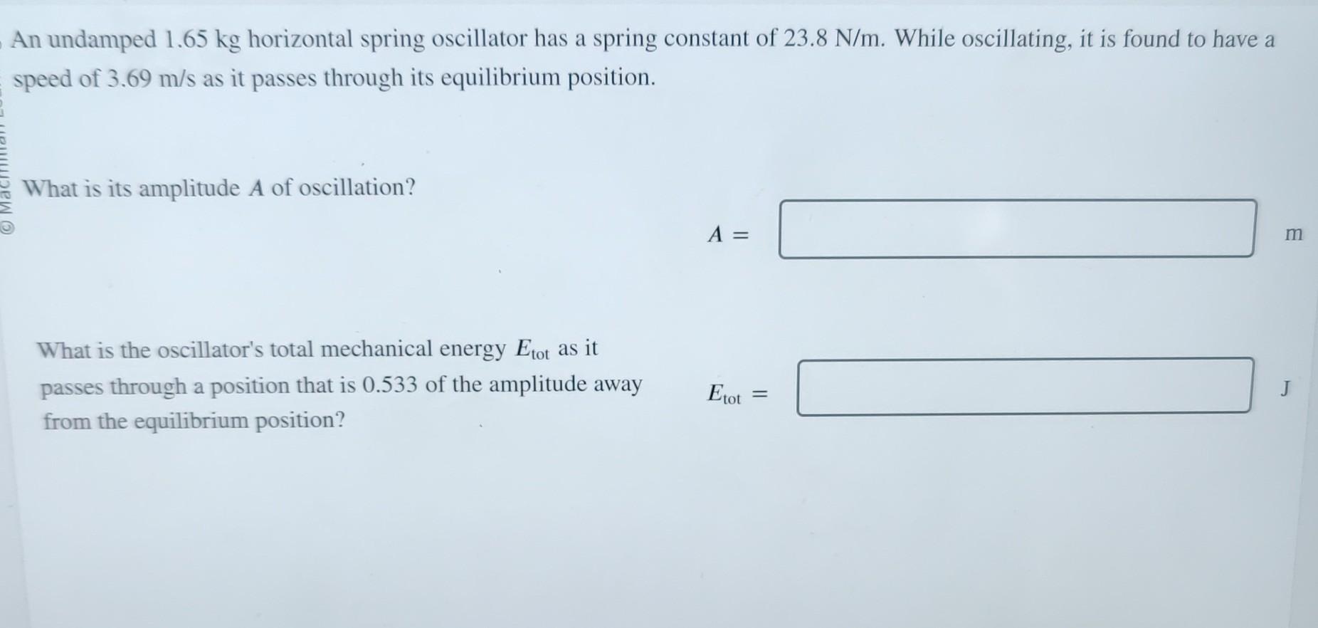 Solved An undamped 1.65 kg horizontal spring oscillator has | Chegg.com