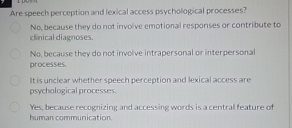 Solved Are speech perception and lexical access | Chegg.com