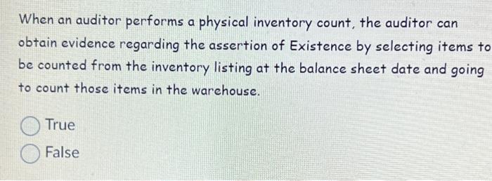 Solved When an auditor performs a physical inventory count, | Chegg.com