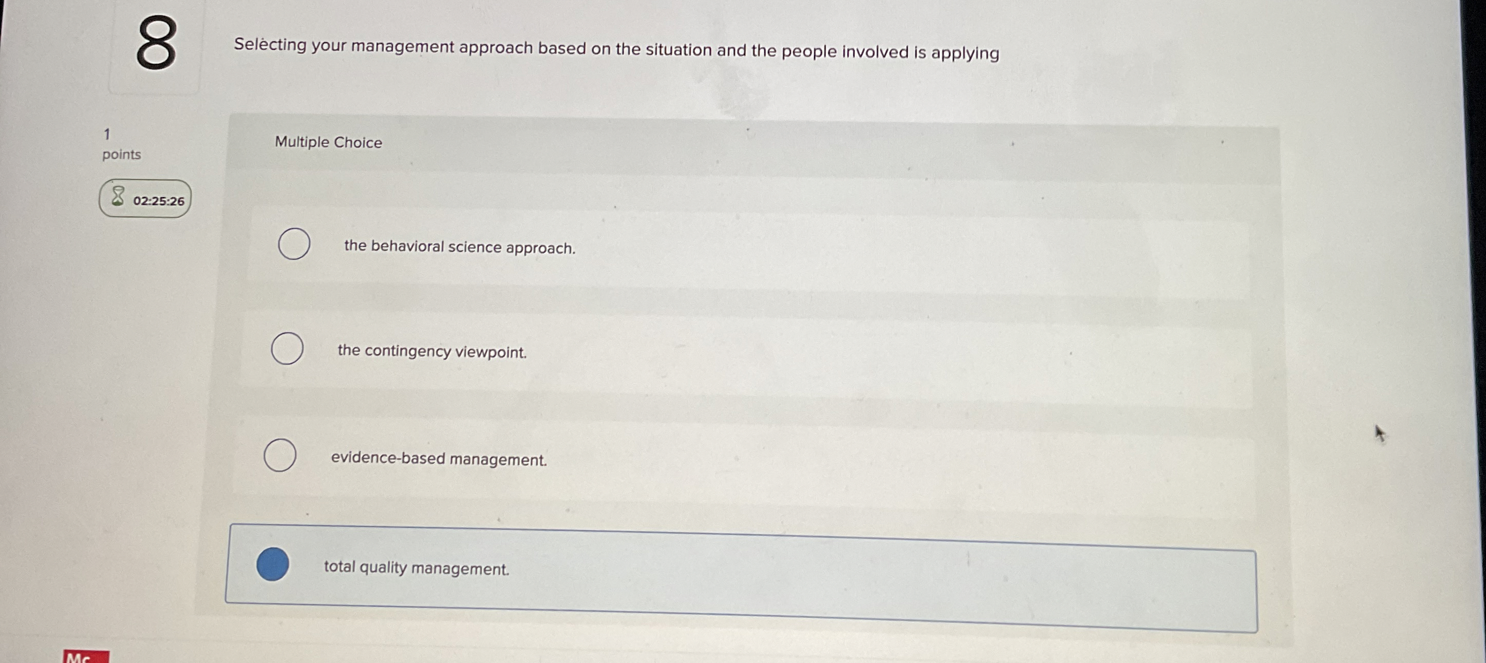 Solved 8Selecting your management approach based on the | Chegg.com