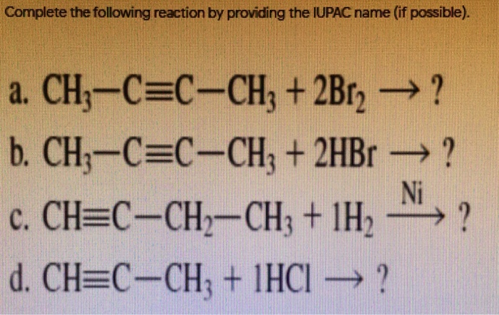 Solved Complete the following reaction by providing the | Chegg.com