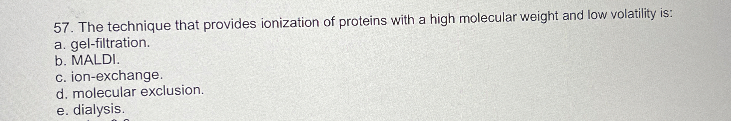 Solved The technique that provides ionization of proteins | Chegg.com