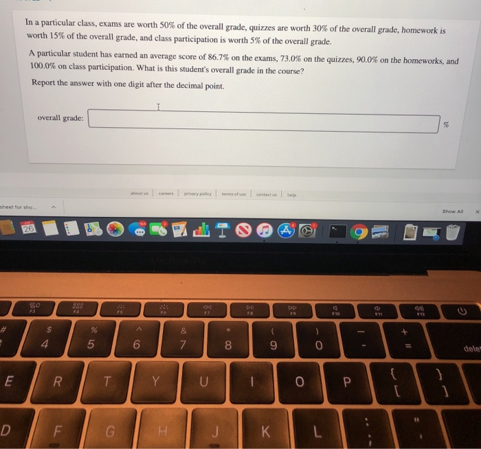 Solved In a particular class, exams are worth 50% of the | Chegg.com