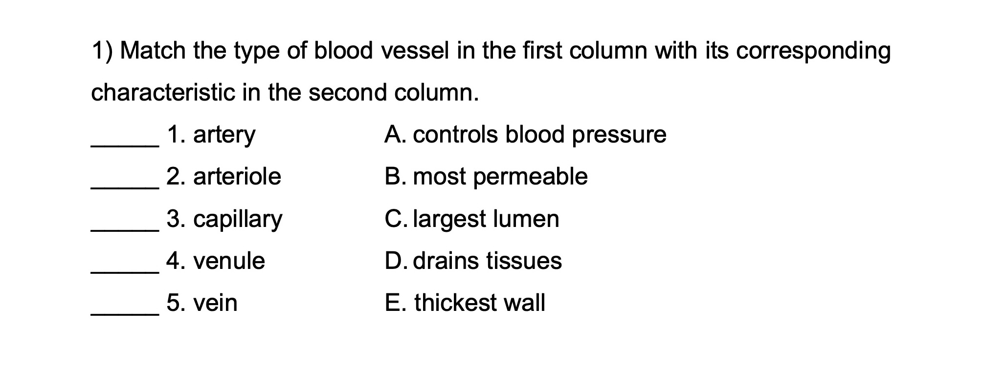 Solved Match the type of blood vessel in the first column | Chegg.com