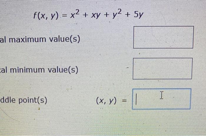 Solved f(x,y)=xy-5x-5y-x^2-y^2 Im trying to find the local | Chegg.com