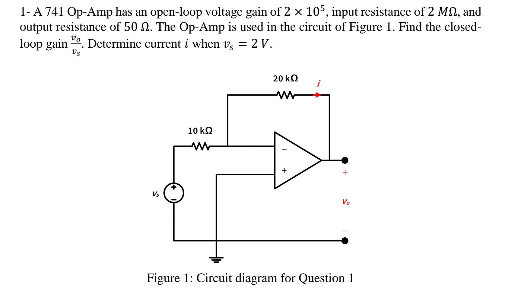 Solved 1- A 741 Op-Amp has an open-loop voltage gain of 2 × | Chegg.com