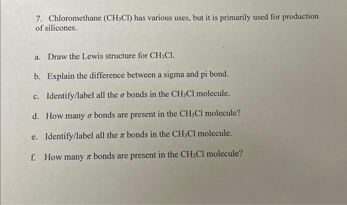 Solved 7. Chloromethane (CH3Cl) has various uses, but it is | Chegg.com