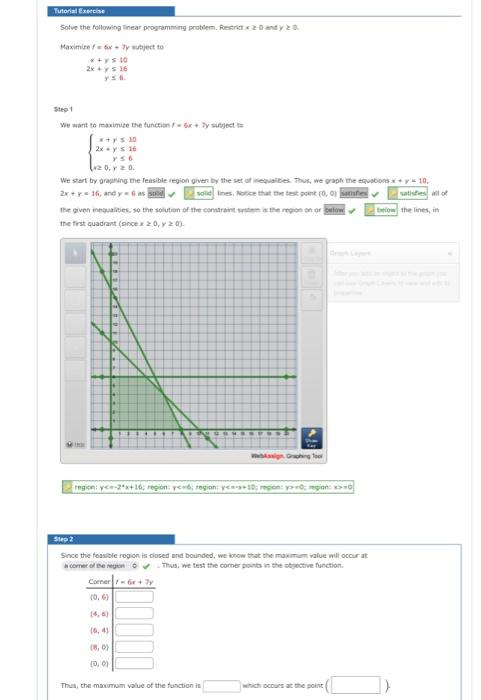 Solved Maximite f=4x+7y wubject to x+y2x+yy≤10≤16≤6. step 1 | Chegg.com