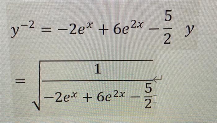 Solved y−2=−2ex+6e2x−25y =−2ex+6e2x−251 | Chegg.com