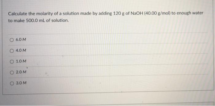 Solved Calculate the molarity of a solution made by adding | Chegg.com