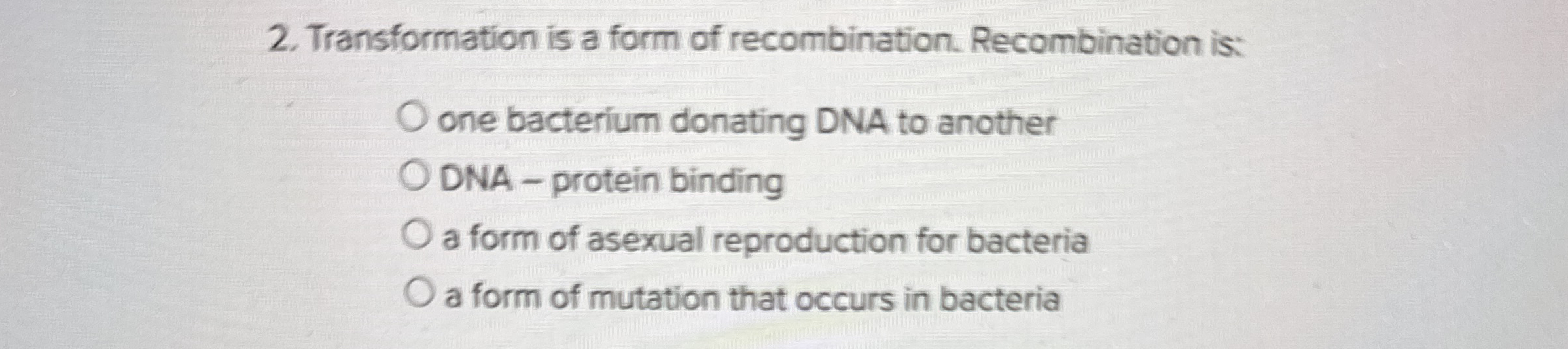 Solved Transformation is a form of recombination. | Chegg.com