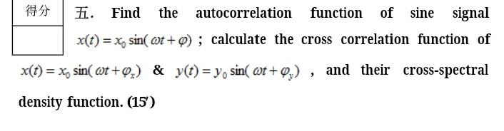 Solved 99 Fi. Find the autocorrelation function of sine | Chegg.com