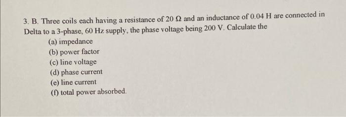 Solved 3 B Three Coils Each Having A Resistance Of 20Ω And