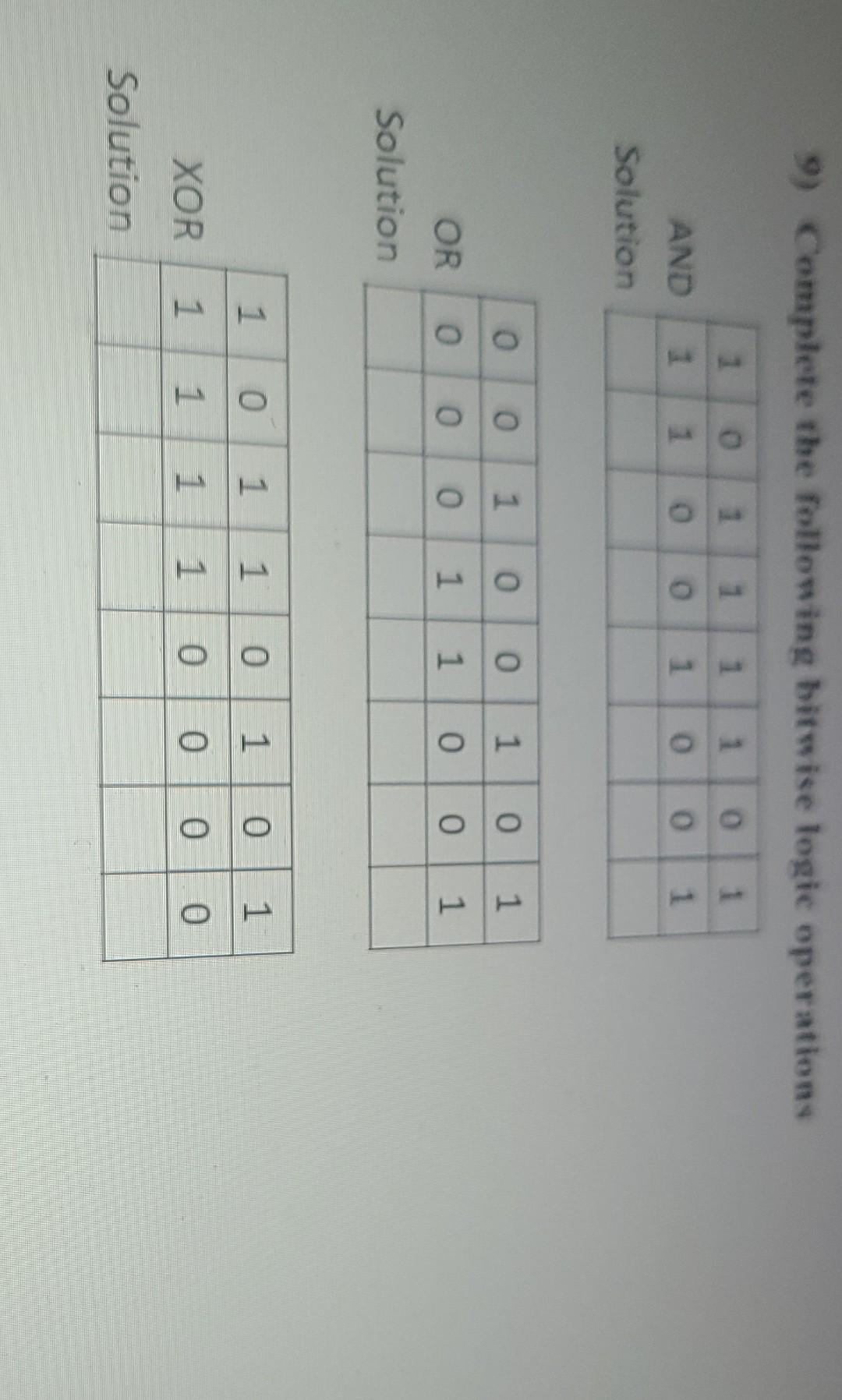 Solved 9) Complete the following bitwise logic operations 1 | Chegg.com