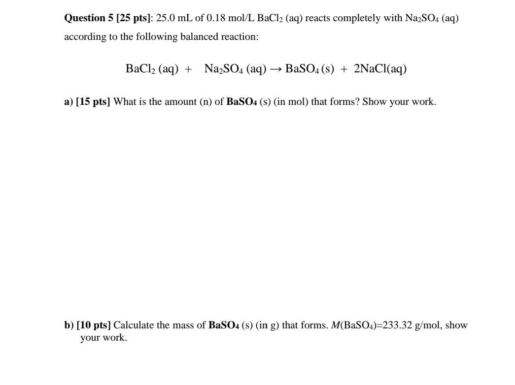 Solved Question 5 [25 pts]: 25.0 mL of 0.18 mol/L BaCl2 (aq) | Chegg.com