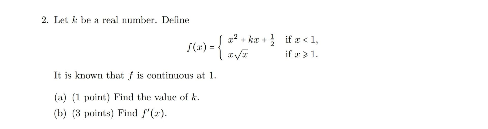 Solved 2. Let k be a real number. Define f(x)={x2+kx+21xx if | Chegg.com