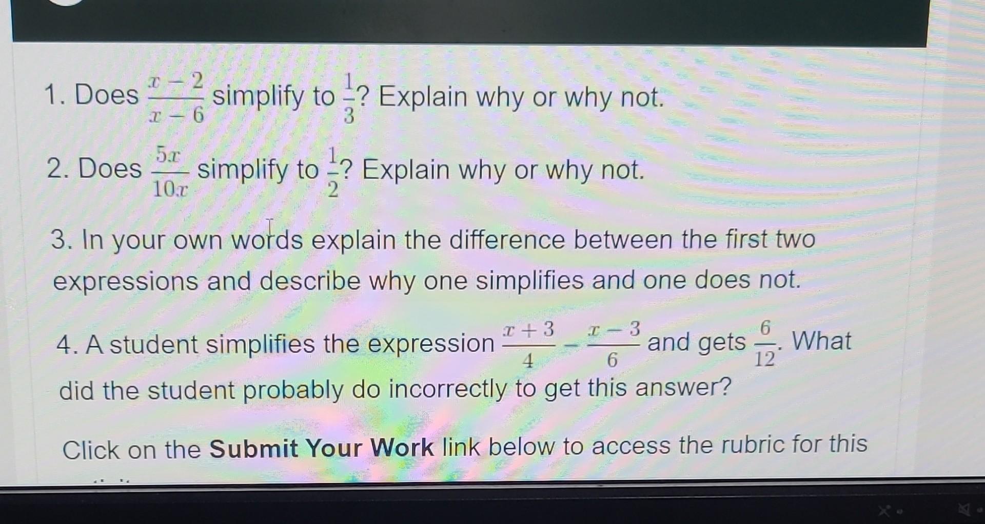 Solved 1. Does x−6x−2 simplify to 31 ? Explain why or why | Chegg.com