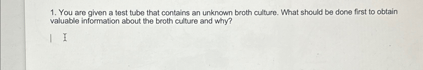 Solved You are given a test tube that contains an unknown | Chegg.com