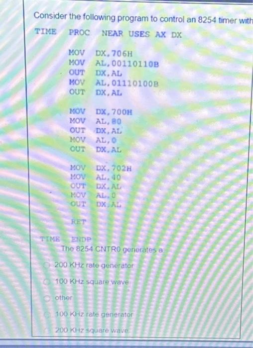 Solved Consider the following program to control an 8254 | Chegg.com