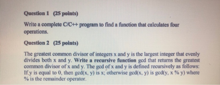 Solved Question 1 (25 points) Write a complete C/C++ program | Chegg.com
