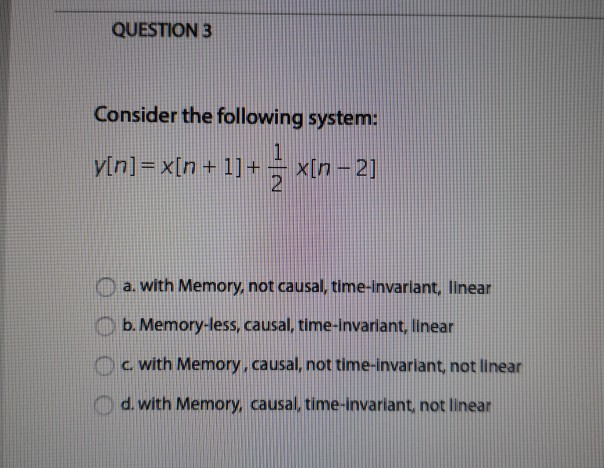 Solved QUESTION 3 Consider the following system: v[n]=x[n + | Chegg.com