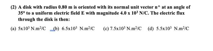 Solved (2) A disk with radius 0.80 m is oriented with its | Chegg.com
