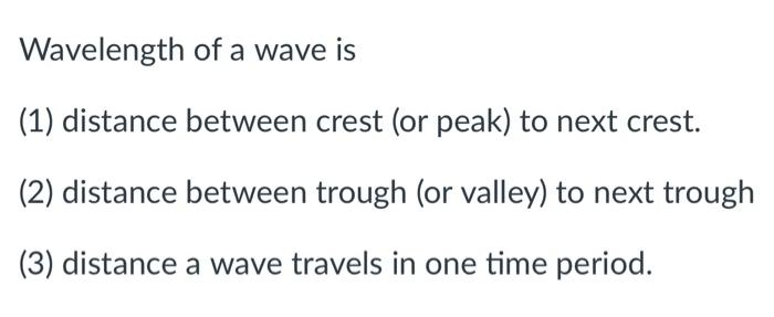 Solved Wavelength of a wave is (1) distance between crest | Chegg.com