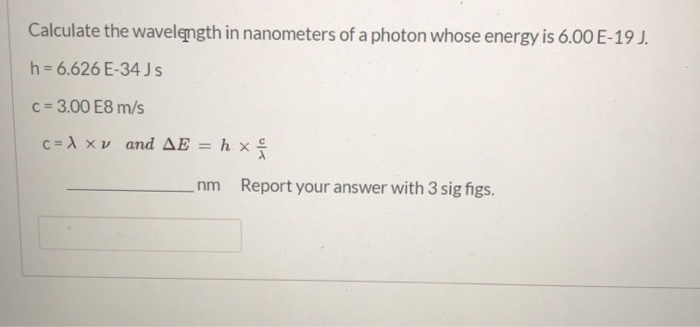 Solved Calculate the wavelength in nanometers of a photon | Chegg.com