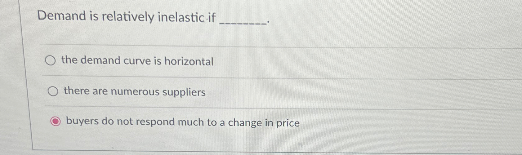 Solved Demand is relatively inelastic ifthe demand curve is | Chegg.com