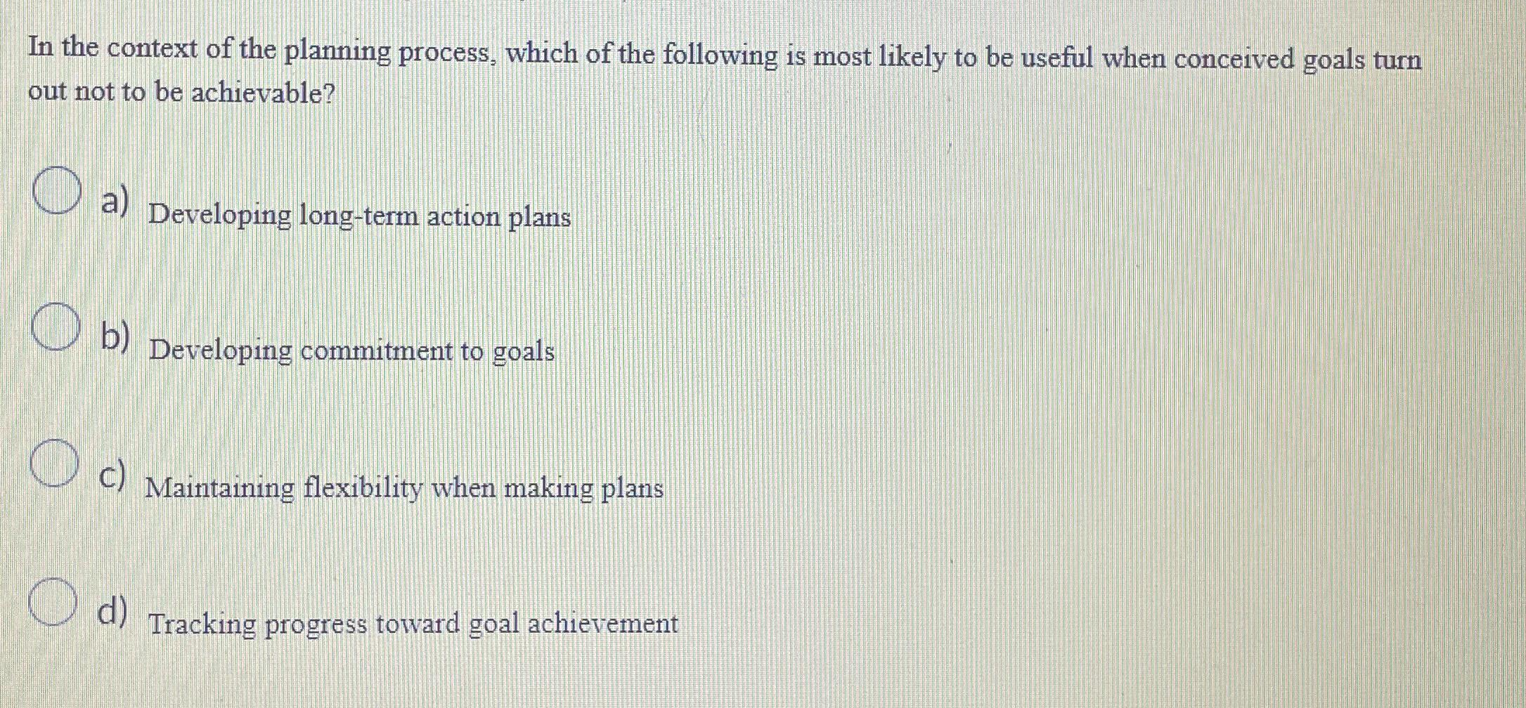 Solved In the context of the planning process, which of the | Chegg.com