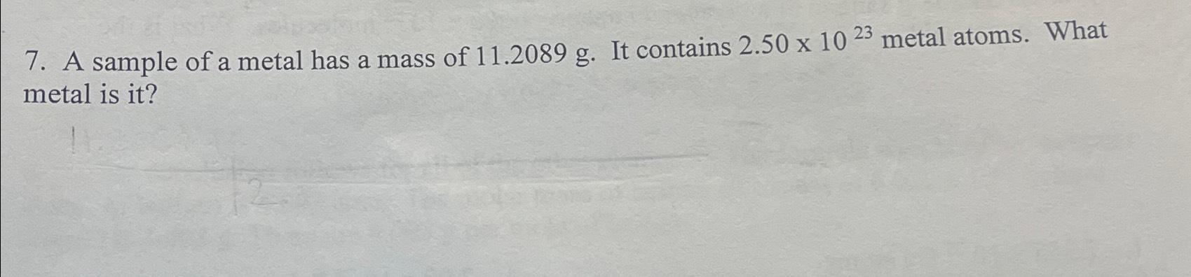 Solved A sample of a metal has a mass of 11.2089g. ﻿It | Chegg.com