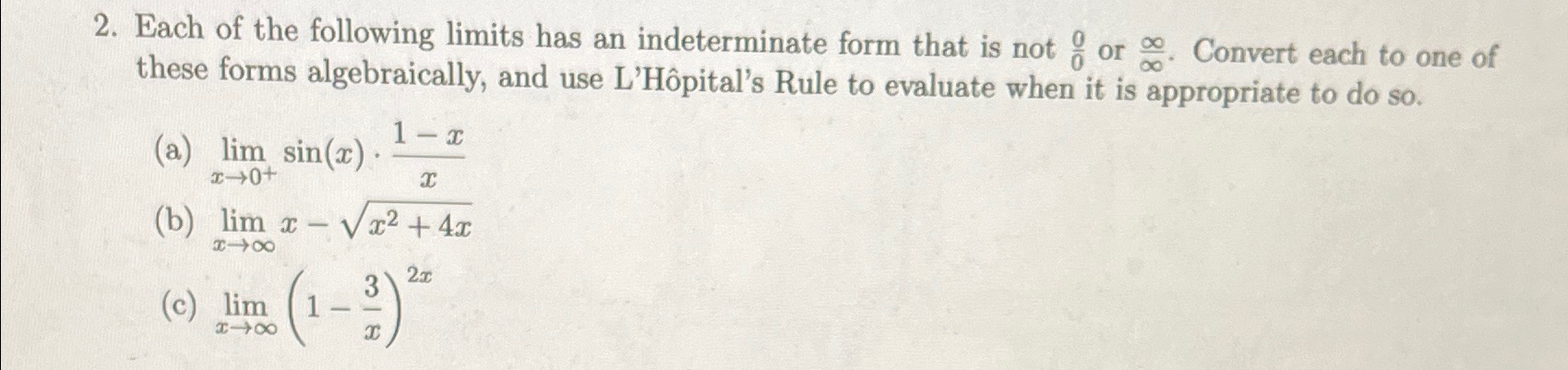 Solved Each of the following limits has an indeterminate | Chegg.com