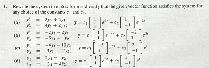 Solved 1. Rewrite the system in matrix form and verify that | Chegg.com