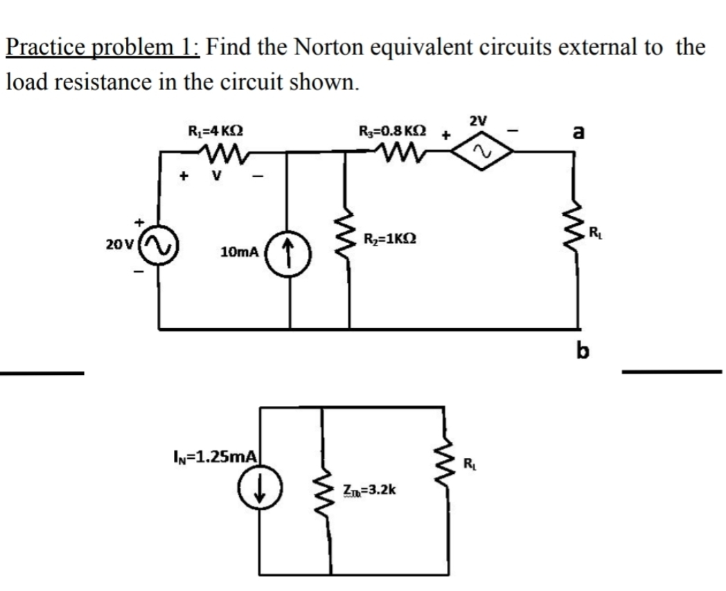 Solved Practice problem 1: Find the Norton equivalent | Chegg.com Solved Practice problem 1: Find the Norton equivalent | Chegg.com