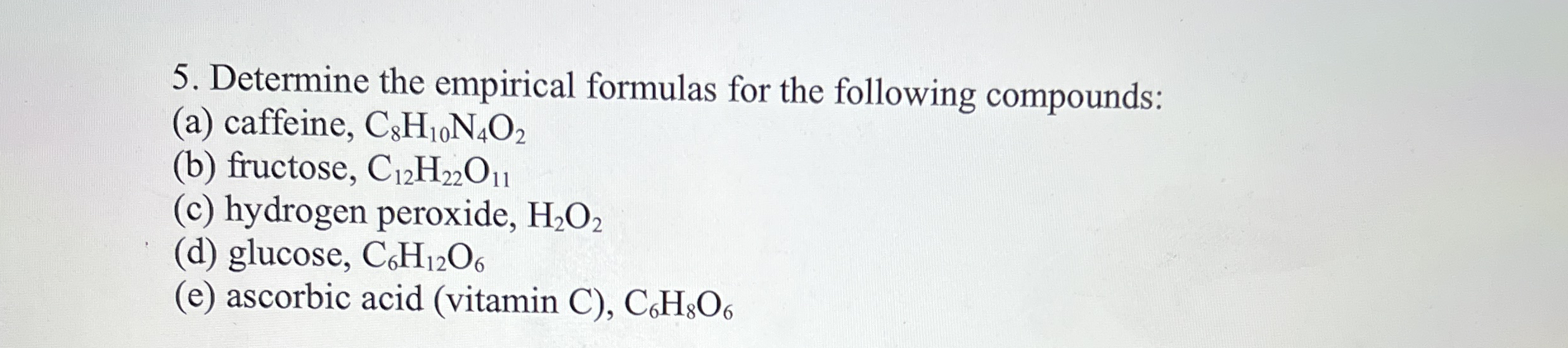 Solved Determine the empirical formulas for the following | Chegg.com