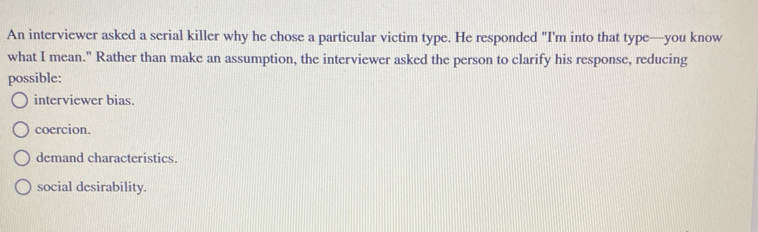 Solved An interviewer asked a serial killer why he chose a | Chegg.com