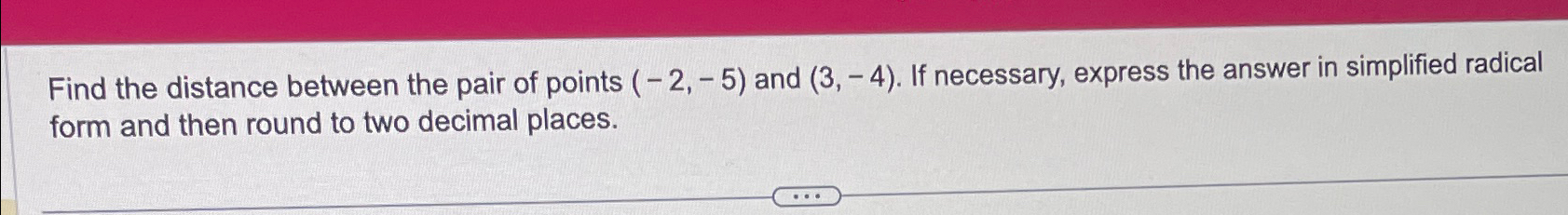 Solved Find the distance between the pair of points (-2,-5) | Chegg.com
