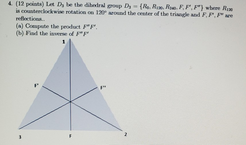 Solved = 4. (12 points) Let D3 be the dihedral group D3 = | Chegg.com