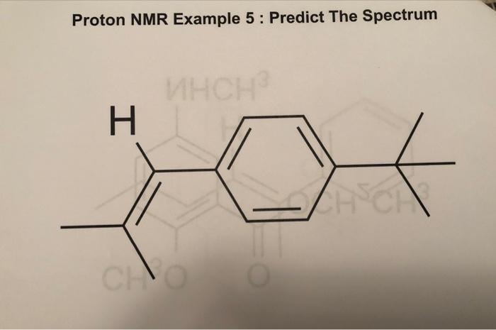 Solved Proton NMR Example 4 : Predict The Spectrum Proton | Chegg.com