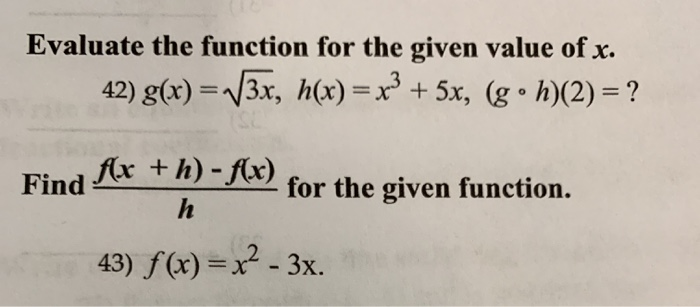 Solved Evaluate the function for the given value of x. 42) | Chegg.com