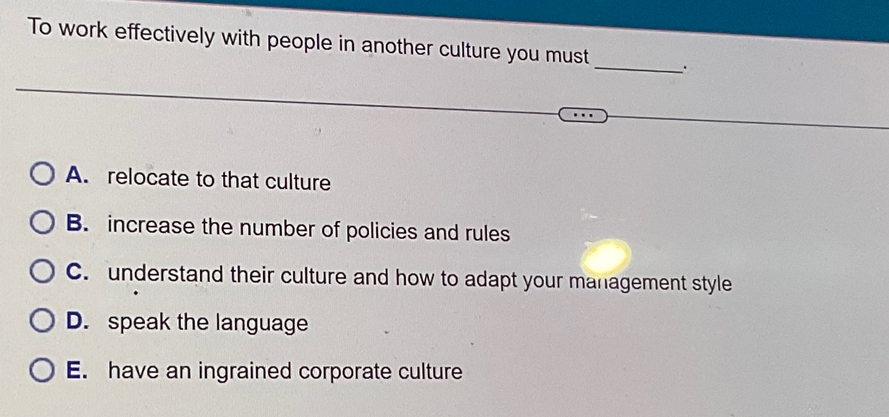 Solved To work effectively with people in another culture | Chegg.com